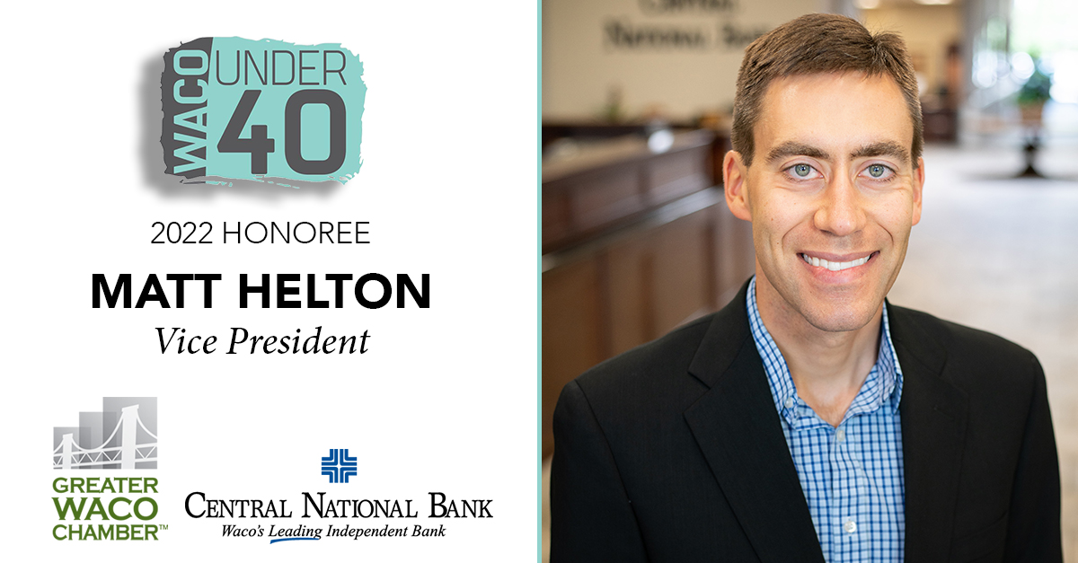 Helton Selected as Waco Under 40 Honoree - Central National Bank